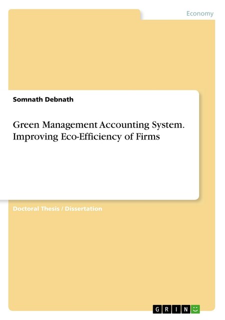Green Management Accounting System. Improving Eco-Efficiency of Firms von Somnath Debnath (2017 ...