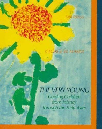 Very Young : Guiding Children from Infancy Through the Early Years by ...