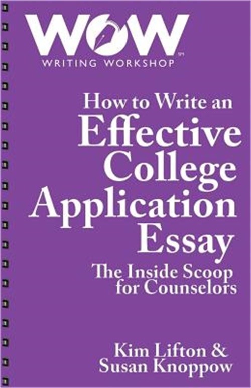 How to Write an Effective College Application Essay: The Inside Scoop ...