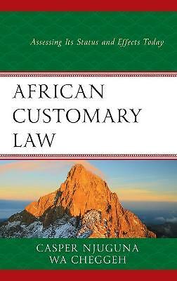 African Customary Law: Assessing Its Status and Effects Today by Casper ...