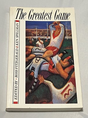 The Greatest Game Edited by Ross Fitzgerald & Ken Spillman | eBay Australia