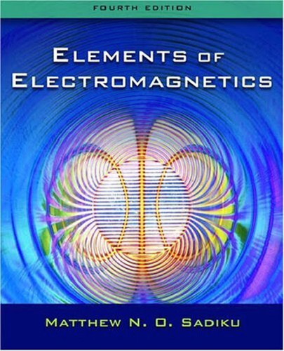Elements of Electromagnetics by Matthew N O Sadiku | eBay