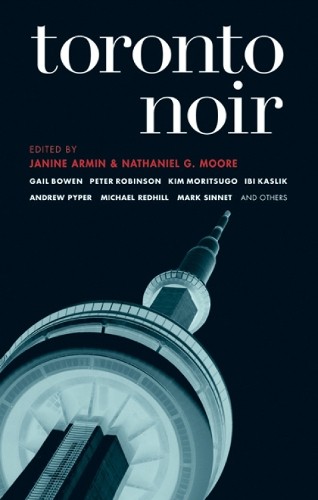 Nathaniel G. Moore Toronto Noir (Paperback) Akashic Noir Series ...