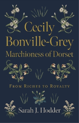 Sarah J. Hodder Cecily Bonville-Grey - Marchioness of Dorset (Poche) | eBay
