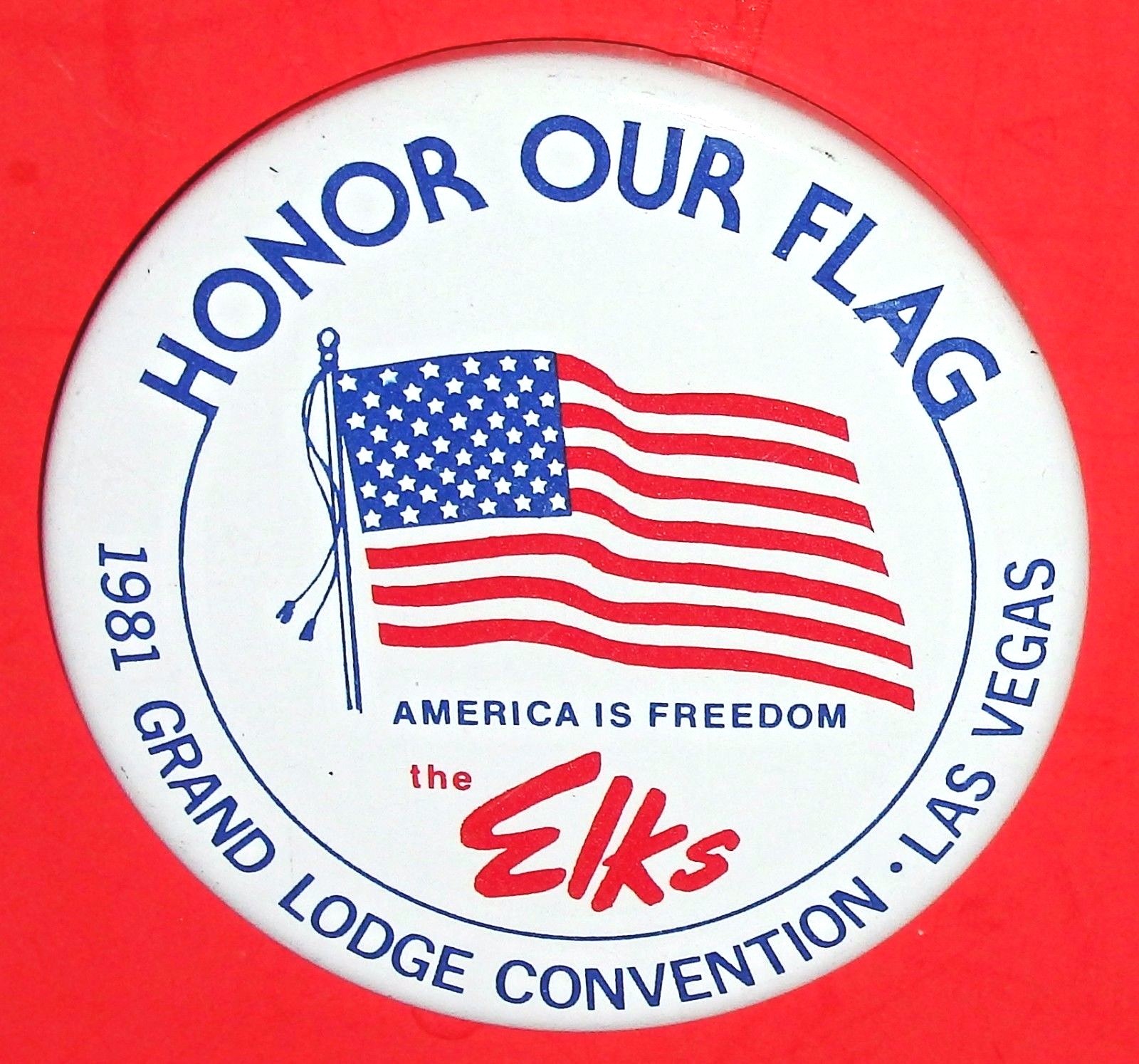 1981 BPOE BUTTON "THE ELKS" - HONOR OUR FLAG - GRAND LODGE CONVENTION ...