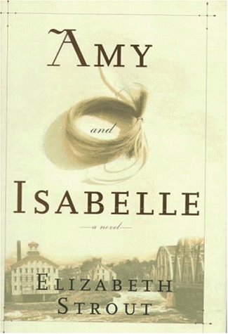 Amy and Isabelle by Strout, Elizabeth 9780375501340 | eBay