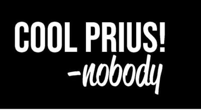 Cool Prius Said Nobody Ever! Funny Truck Hunting Diesel Vinyl Decal ...