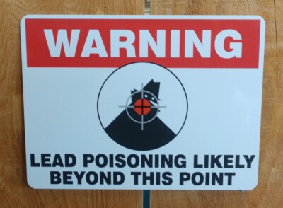 Warning Lead Poisoning Likely Beyond This Point hunting gun firearm ...