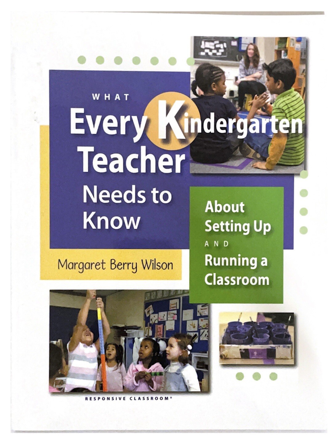 What Every Kindergarten Teacher Needs To Know- A Responsive Classroom ...