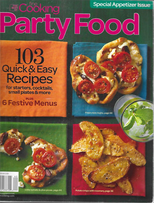 Fine Cooking Party Food Magazine Over 100 Easy Recipes Starters ...