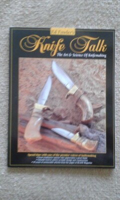 Knife Talk : The Art and Science of Knifemaking by Ed Fowler - SIGNED ...