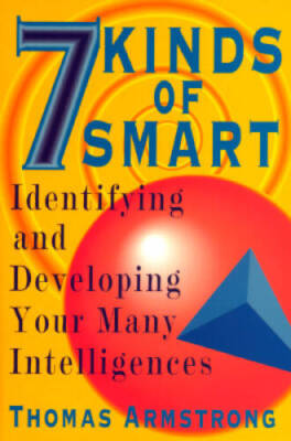 Seven Kinds of Smart: Identifying and Developing Your Many I - VERY ...