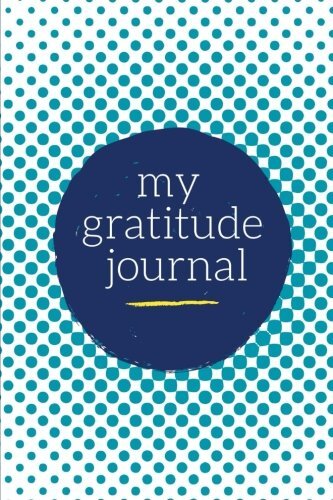 MY GRATITUDE JOURNAL: CHOOSING GRATITUDE DAILY, By Joyful Journals ...