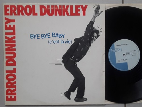 ERROL DUNKLEY * BYE BYE BABY ( C'EST LA VIE ) * 1982 MAXI 33T REGGAE | eBay