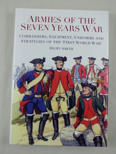Armies of the Seven Years War - Digby Smith *Hardback* | eBay UK