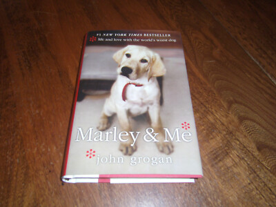 Marley & Me: Life and Love with the World's Worst Dog by John Grogan ...