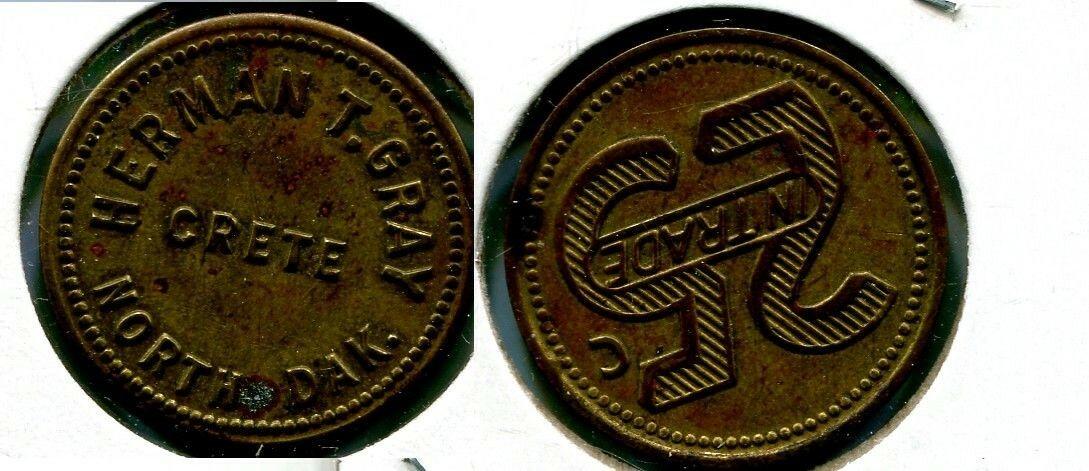 CRETE NORTH DAKOTA HERMAN GRAY .25 GOOD FOR TOKEN 6574N | eBay