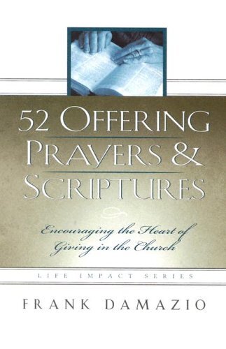 52 OFFERING PRAYERS & SCRIPTURES: ENCOURAGING THE HEART OF By Frank ...