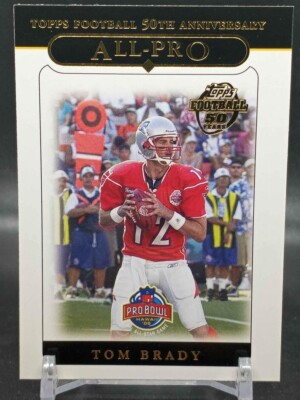 Tom Brady 2005 Topps 50th Anniversary Logo Edition Pro Bowl All Pro New ...