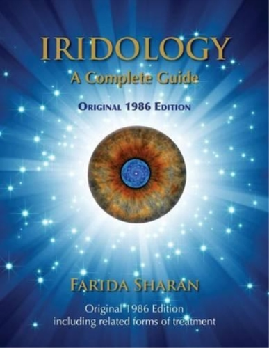 Farida Sharan Iridology - A Complete Guide, Original 1986 Edition ...