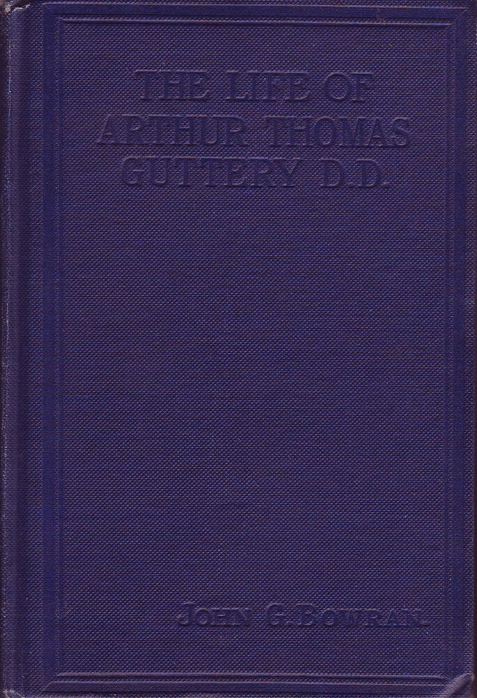 John G. Bowran THE LIFE OF ARTHUR THOMAS GUTTERY D.D. HC Book | eBay ...