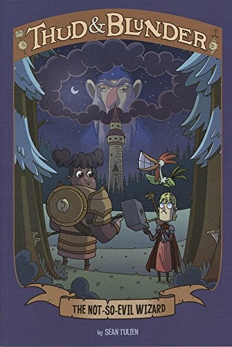 THE NOT-SO-EVIL WIZARD (THUD AND BLUNDER) By Sean Tulien & Pol Cunyat ...