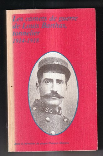 LES CARNETS DE LOUIS BARTHAS, TONNELIER 1914-1918. MASPERO. 1979. | eBay