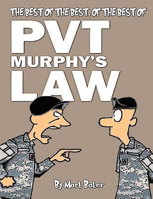 The Best of the Best, of the Best of Pvt. Murphy's Law : A Pvt. Murphy ...