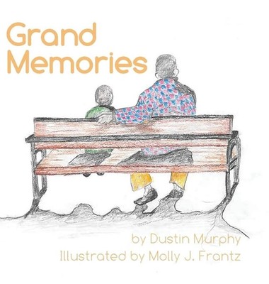 Grand Memories by Dustin Murphy (English) Hardcover Book 9781645382775 ...