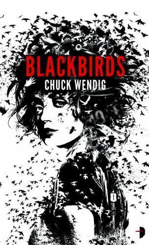 Blackbirds by Chuck Wendig 9780857662309| eBay