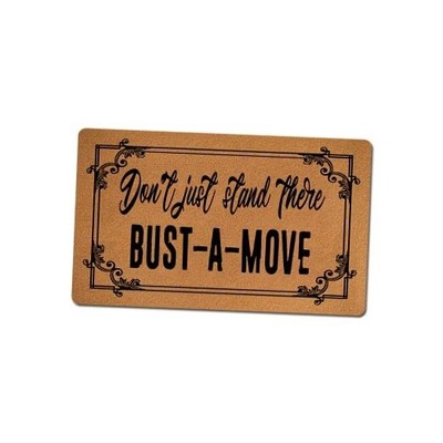 Don't Just Stand There Bust A Move Housewarming Gift Doormat Funny ...