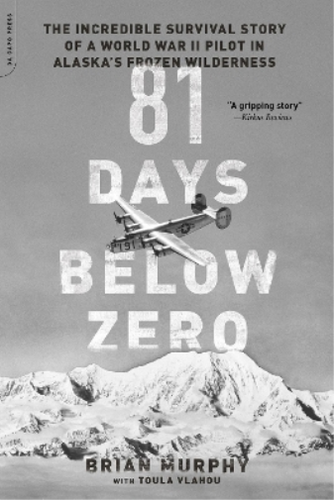 Brian Murphy 81 Days Below Zero (Poche) 9780306824524 | eBay