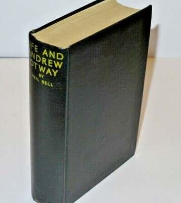 Neil Bell Life and Andrew Otway First Edition 1931 | eBay
