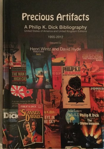Precious Artifacts - A Philip K. Dick Bib., Hardcover, LTD to 100 ...