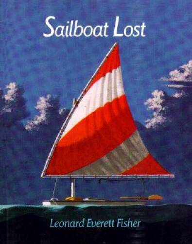 Sailboat Lost - Hardcover By Fisher, Leonard Everett - GOOD ...