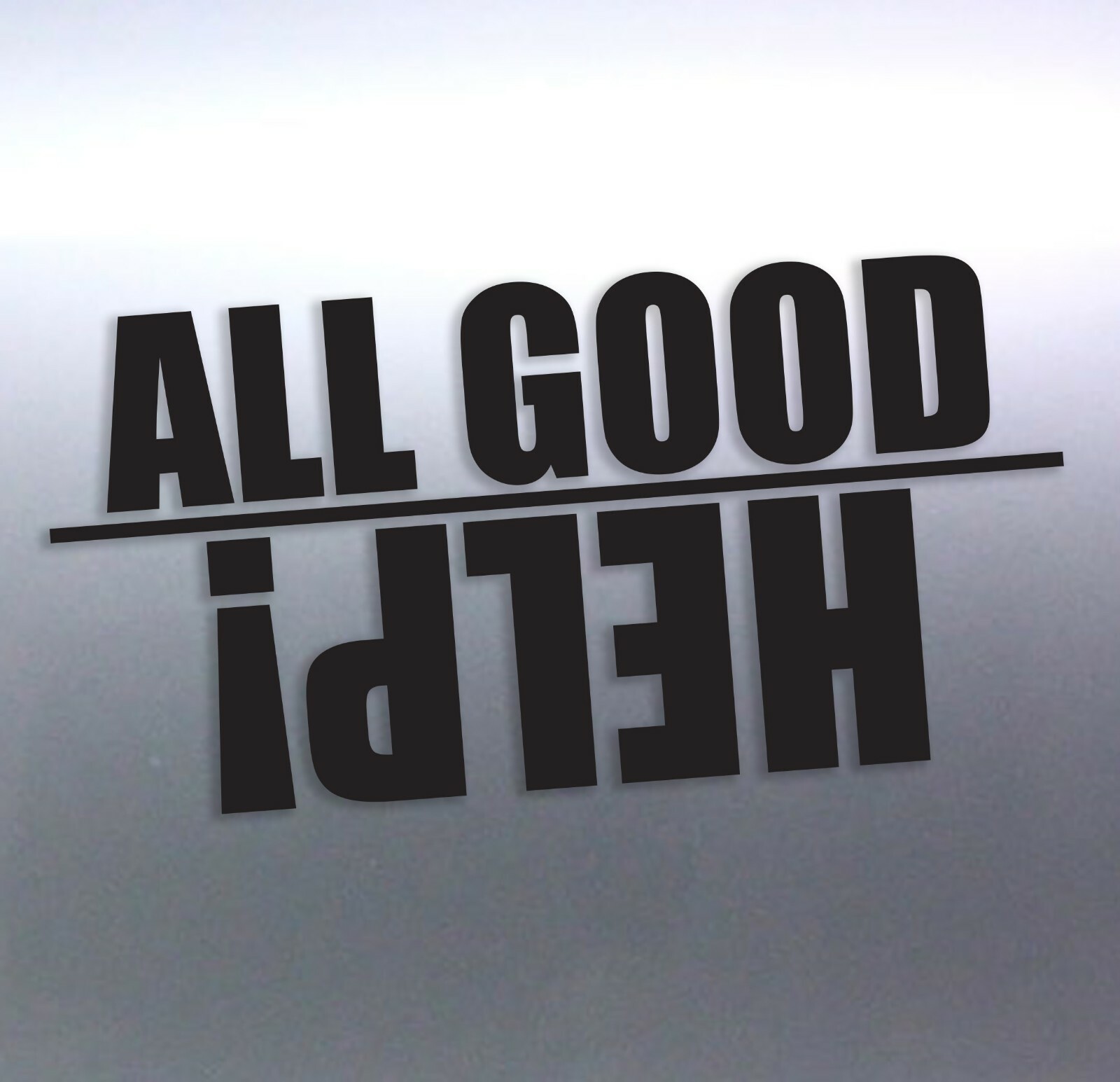 All good, Help! decal when upside down sticker vinyl cut decal 210mm ...