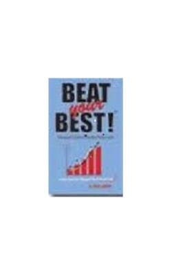 Beat Your Best! A Manager's Guide to Coaching Perfor... | eBay