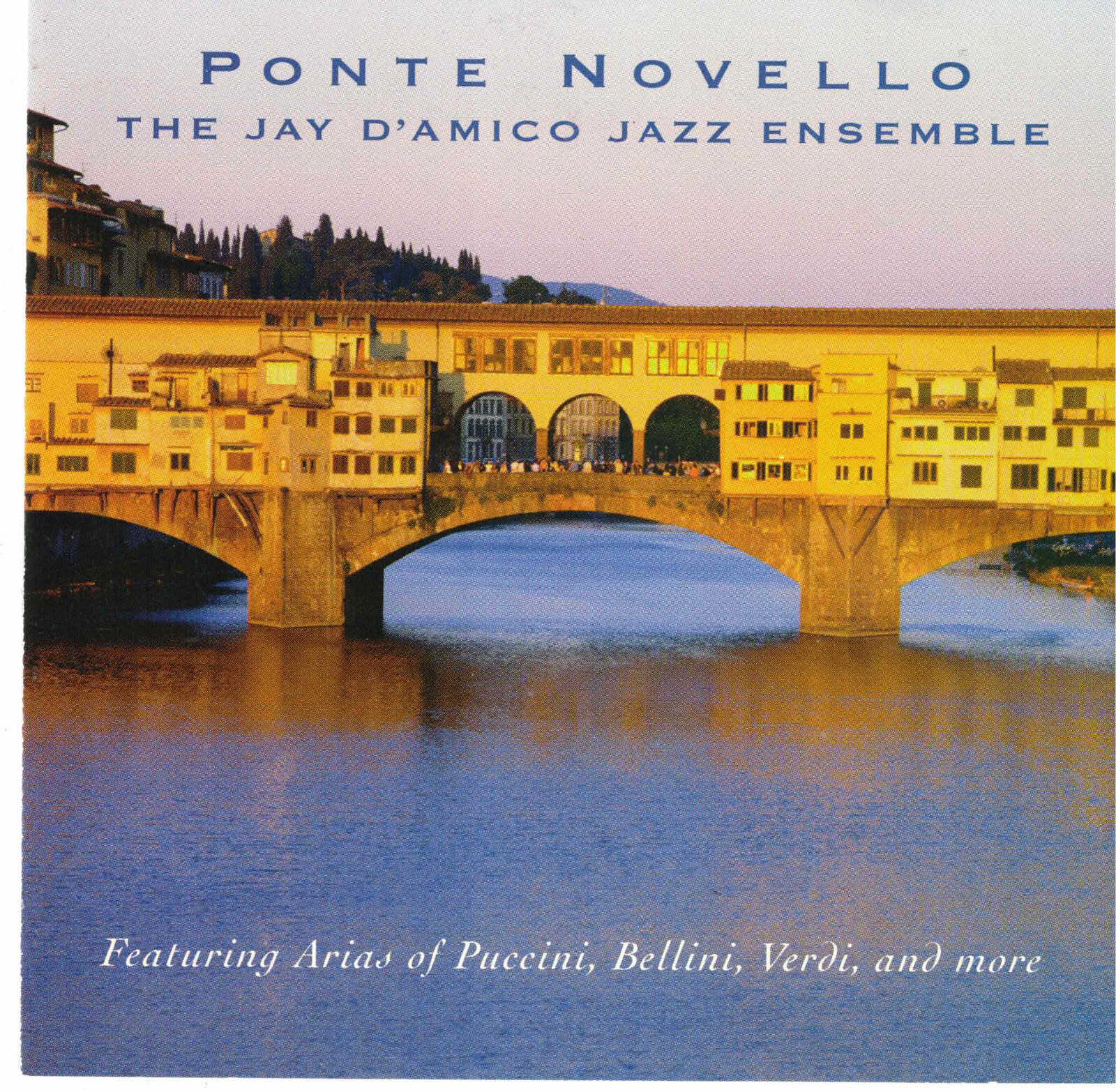 Ponte Novello by The Jay D'Amico Jazz Ensemble (CD, 1999 CAP) Arias ...