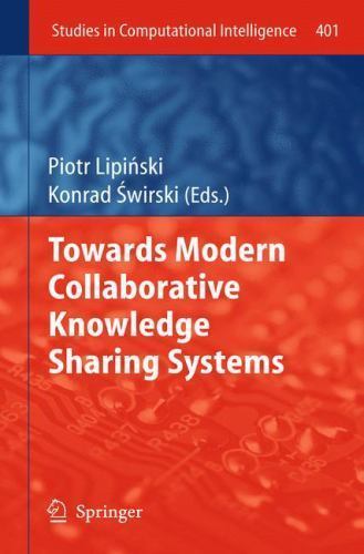 Studies in Computational Intelligence Ser.: Towards Modern Collaborative Knowledge Sharing ...