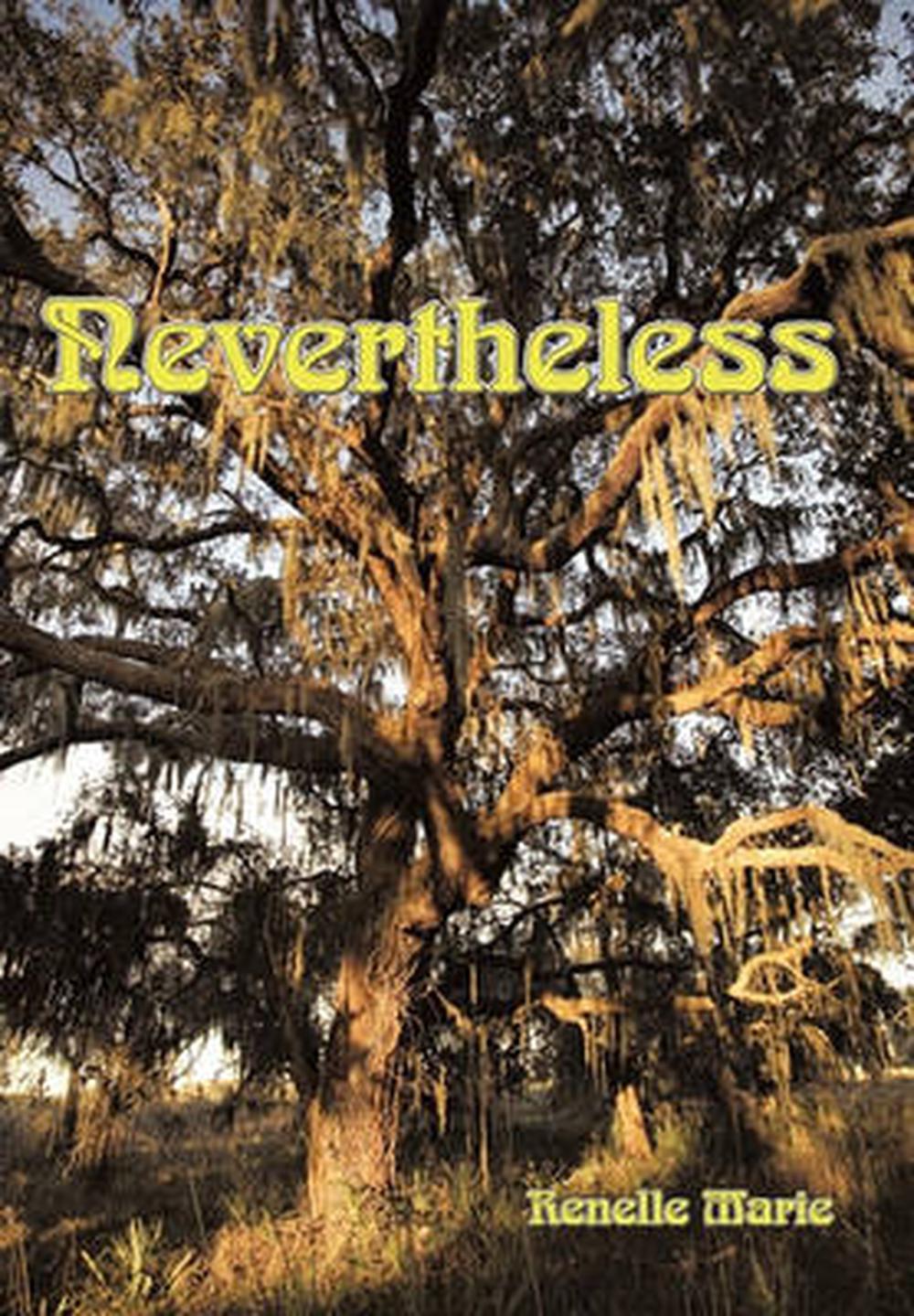 Nevertheless by Renelle Marie (English) Hardcover Book 9781456734879 | eBay