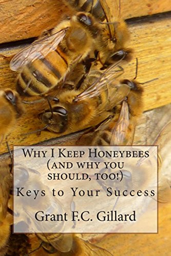 Why I Keep Honeybees (and why you should, too!): Keys t - Paperback NEW ...
