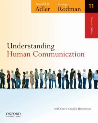 Understanding Human Communication by George Rodman, Ronald B. Adler and ...