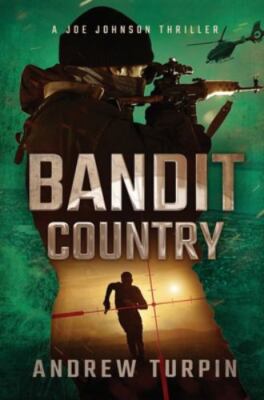 Bandit Country by Andrew Turpin, Turpin, Brand New, Free shipping in ...