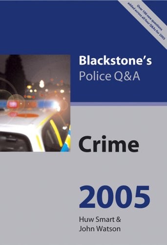 Crime 2005 (Blackstone's Police Q & A) By Huw Smart, John Watson | eBay