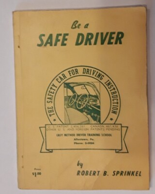 BE A SAFE DRIVER BOOK, 1950. EASY METHOD DRIVER TRAINING SCHOOL ...