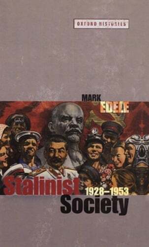 Stalinist Society: 1928-1953 by Mark Edele: New 9780199236404| eBay