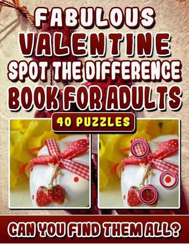 Fabulous Valentine Spot the Difference Book for Adults : Picture Find ...