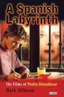 A Spanish Labyrinth: Films of Pedro Almodvar, The - Paperback - GOOD ...