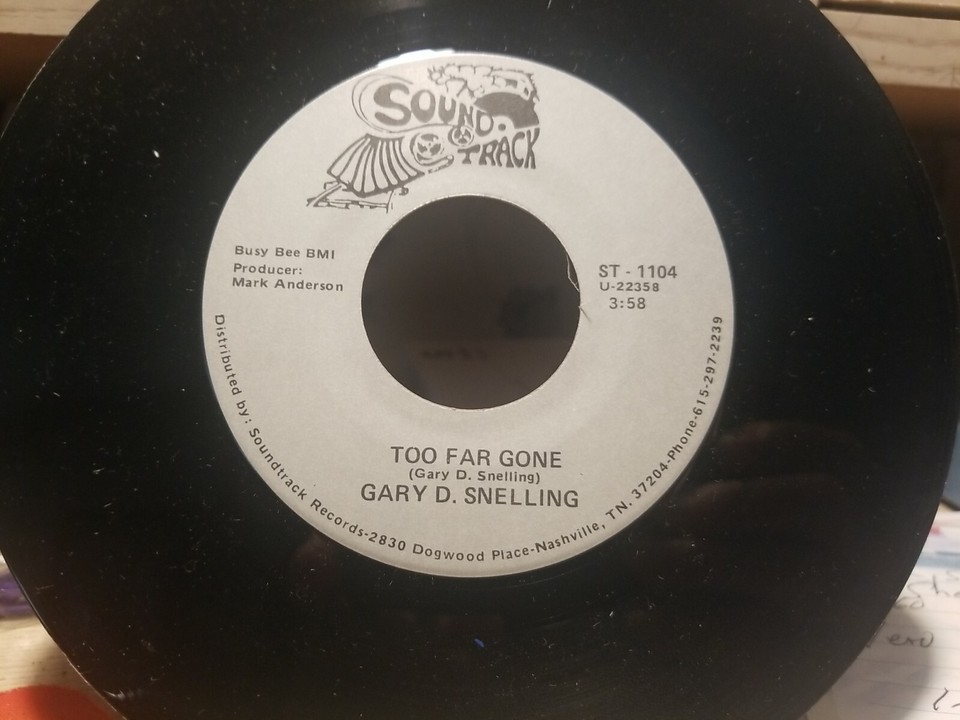 Gary D Snelling HE'S STILL IN HER HEART / TOO FAR GONE country 45 rpm n ...
