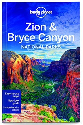LONELY PLANET ZION & BRYCE CANYON NATIONAL PARKS By Greg Benchwick ...